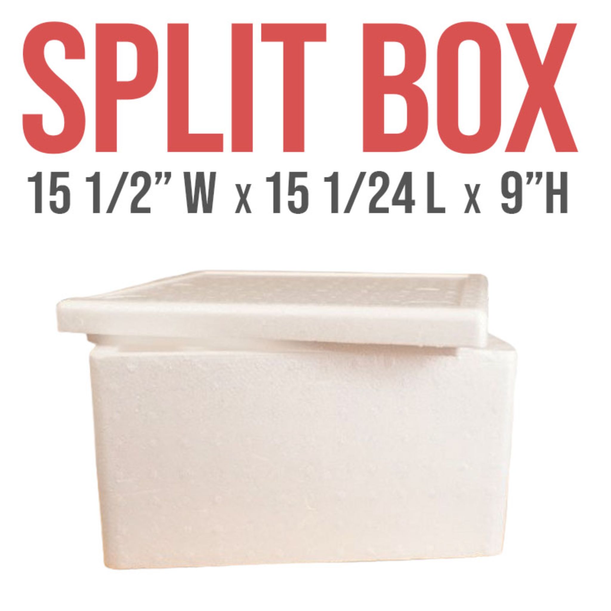 Styro Split Box 15 1/2" W X 15 1/24" L X 9" H | NegosyoNow